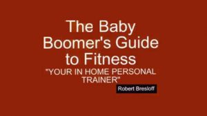 A Baby Boomer Guide to Fitness by Robert Bresloff [VIDEO/BOOK ...